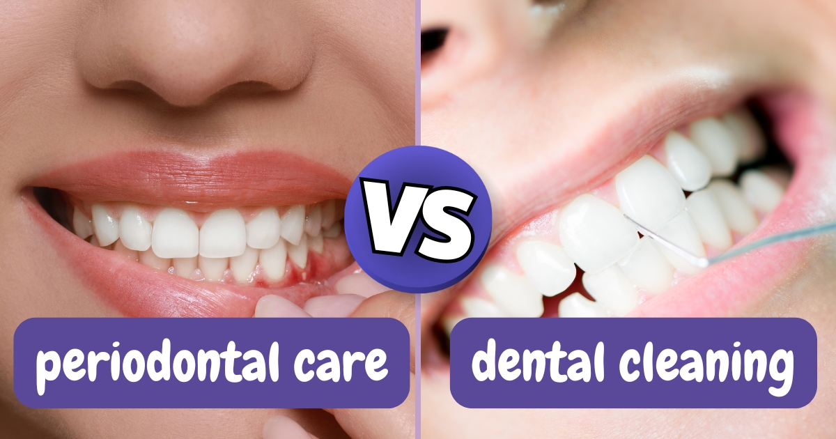 Periodontal Care vs. Regular Cleanings: Key Differences